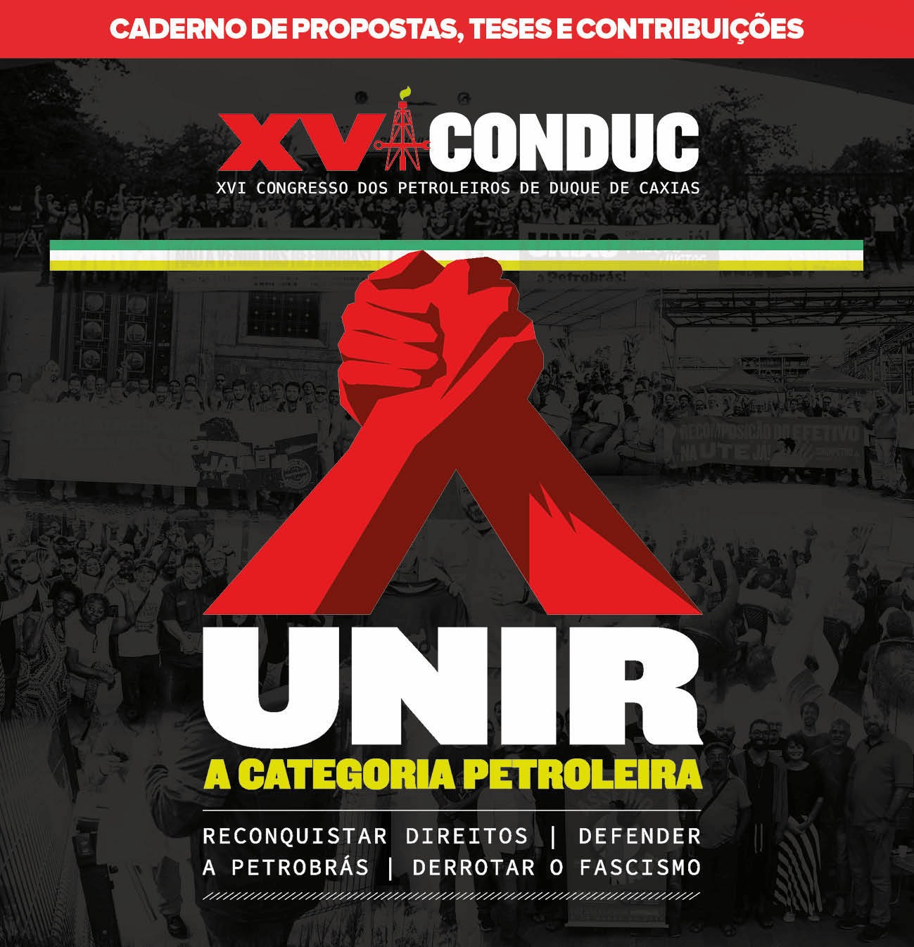Confira as contribuições da categoria para o XVI CONDUC – Sindipetro Caxias